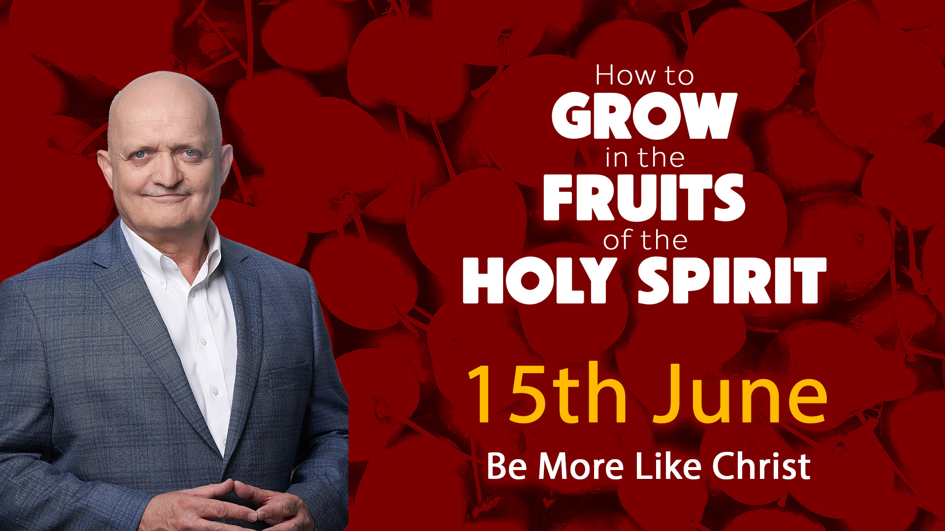 15th June - Be More Like Christ - Bruce Downes Catholic Ministries