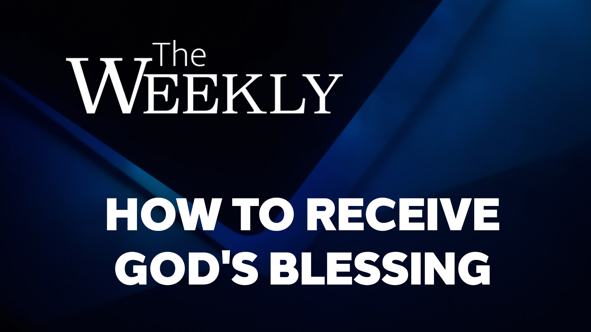 How to Recieve God's Blessing - Bruce Downes Catholic Ministries