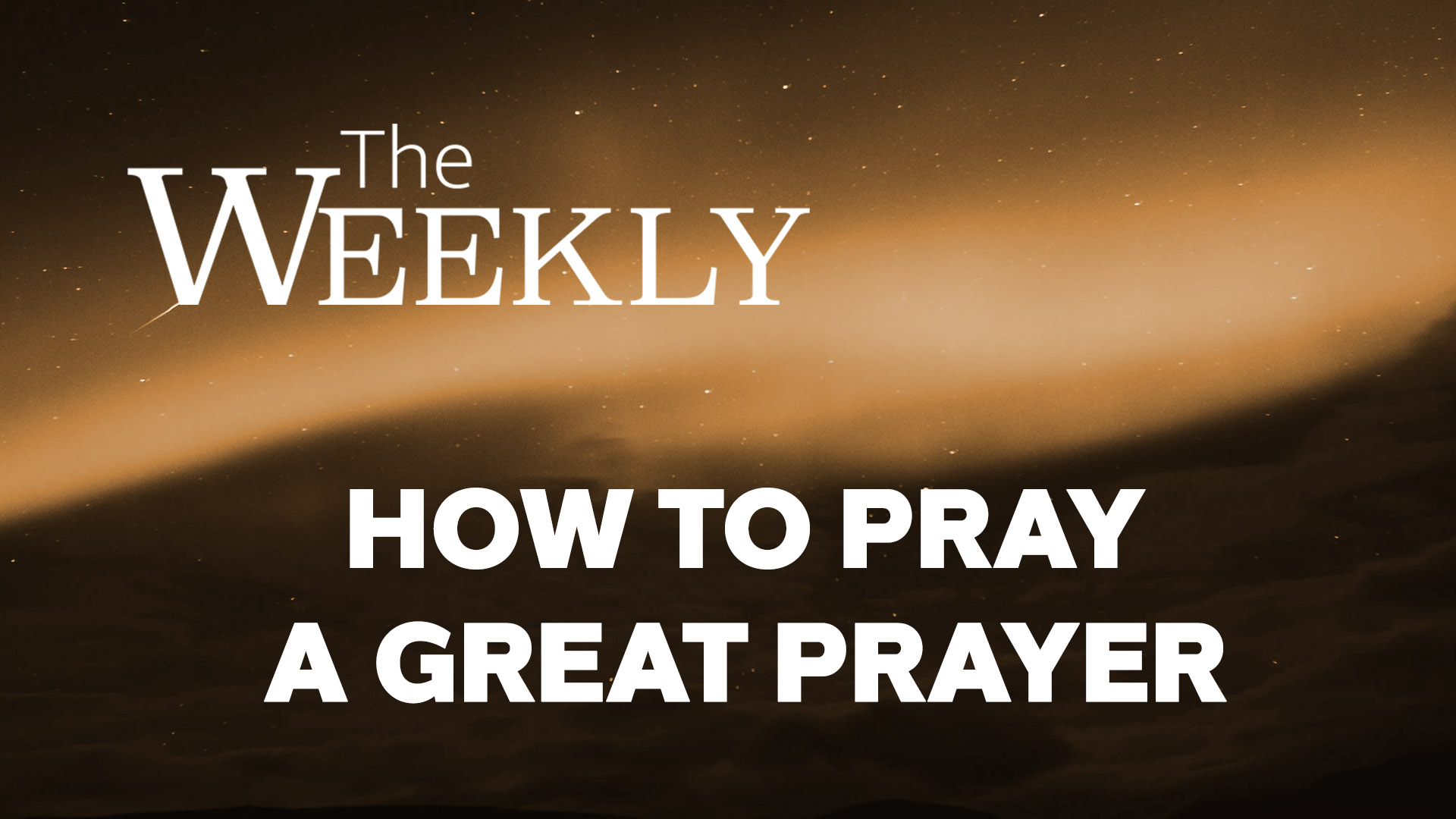 How to Pray a Great Prayer - Bruce Downes Catholic Ministries