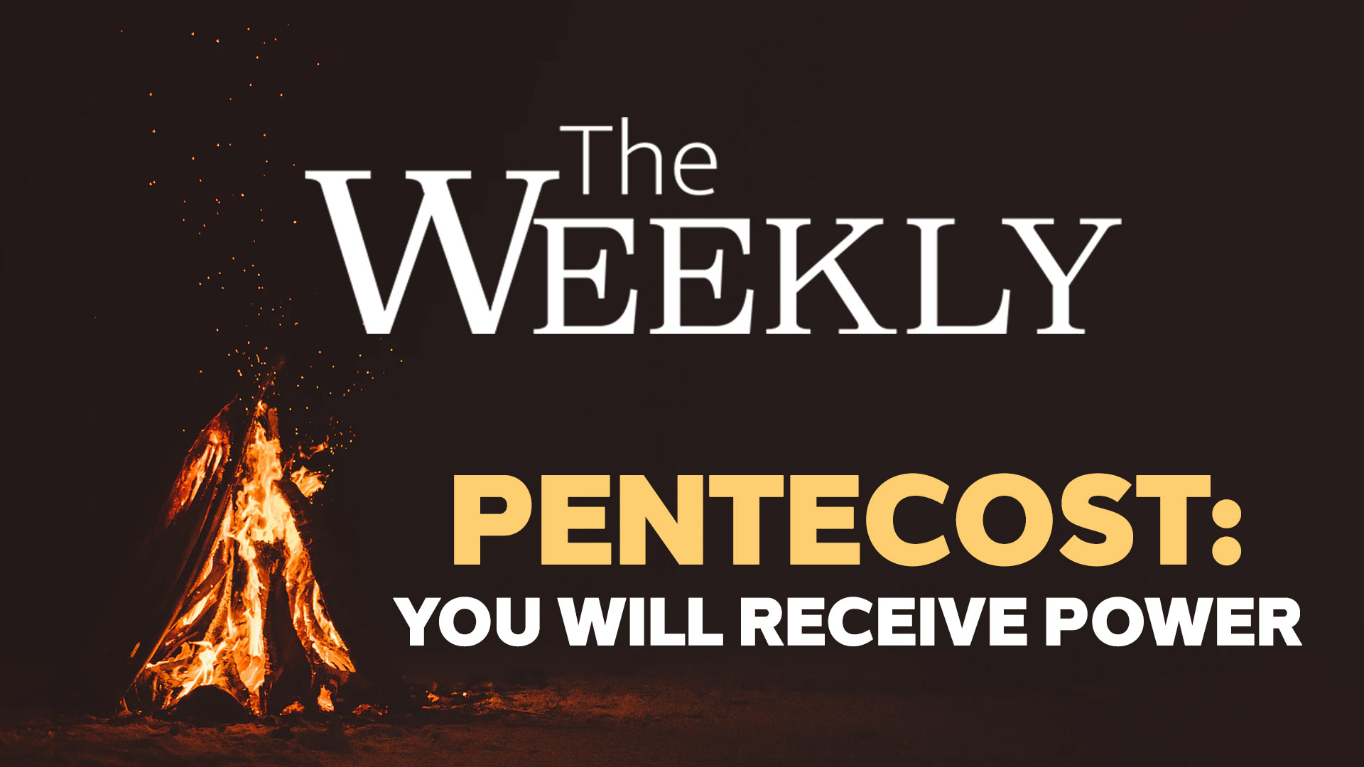 Pentecost: You Will Receive Power - Bruce Downes Catholic Ministries