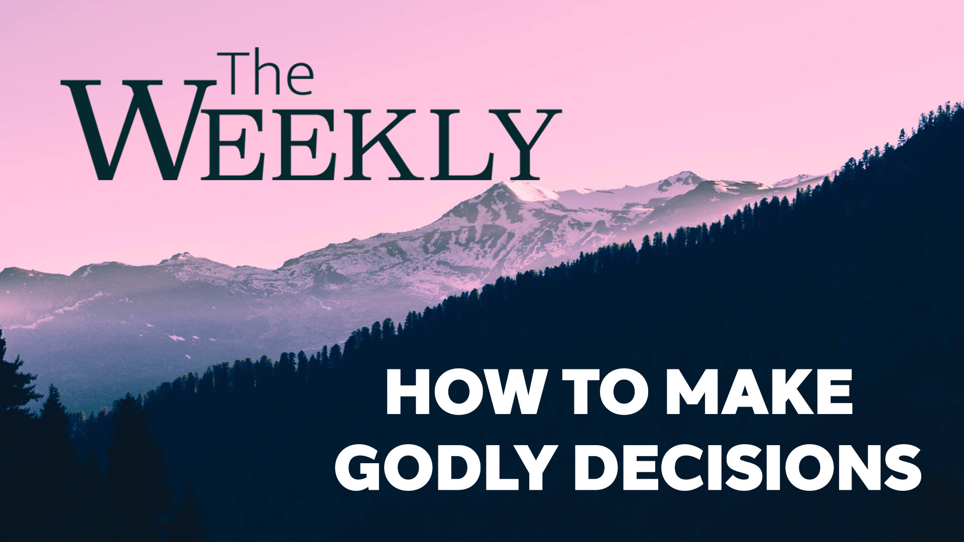 How to Make Godly Decisions - Bruce Downes Catholic Ministries