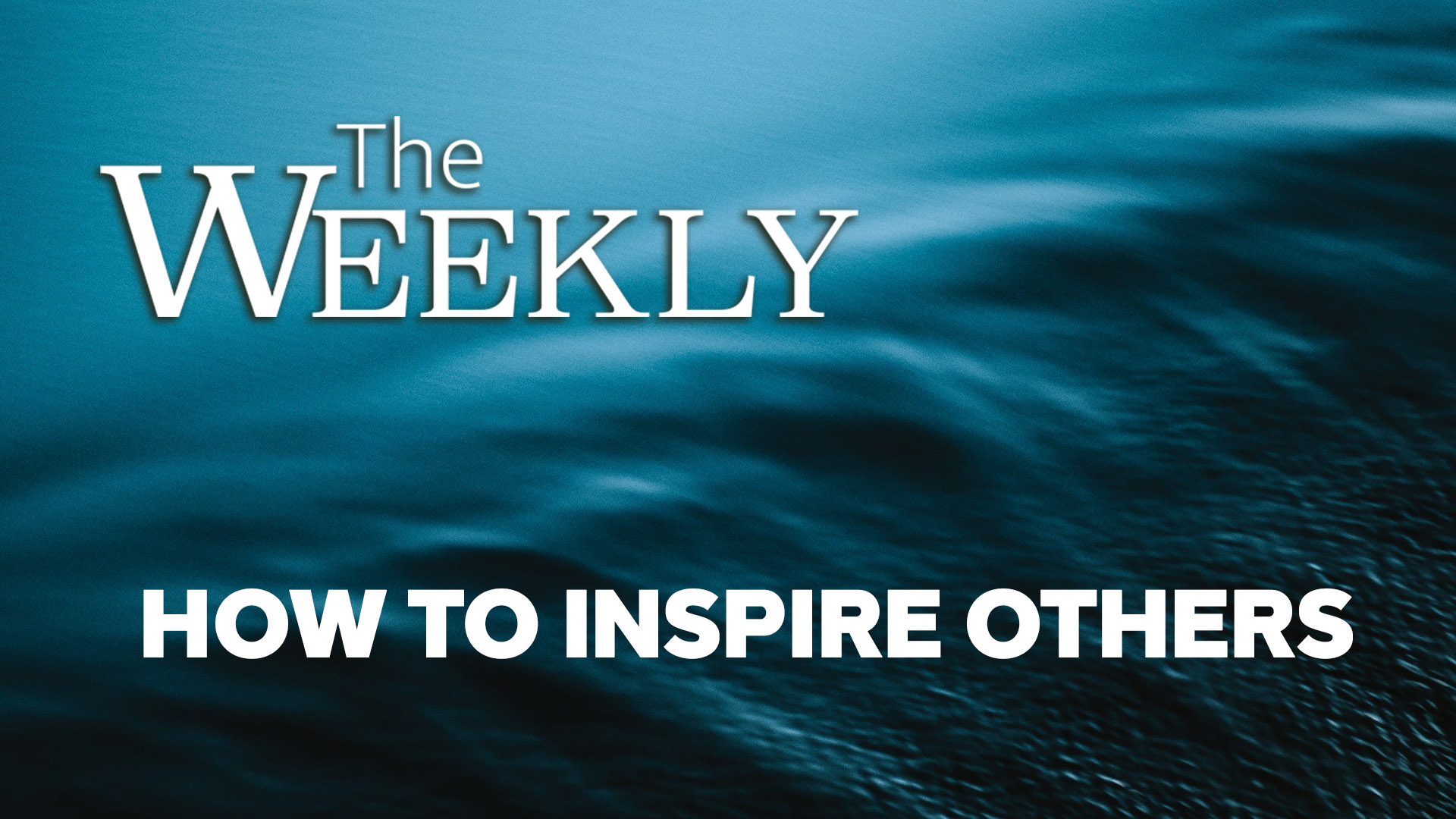 How to Inspire Others - Bruce Downes Catholic Ministries