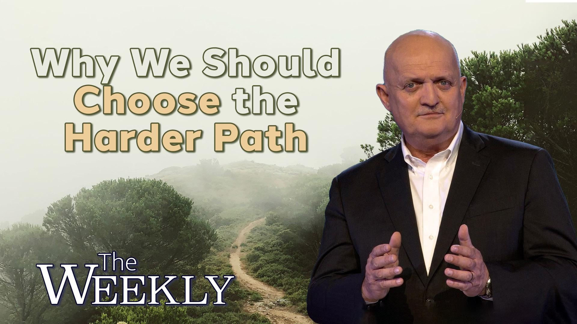 Why We Should Choose the Harder Path - Bruce Downes Catholic Ministries