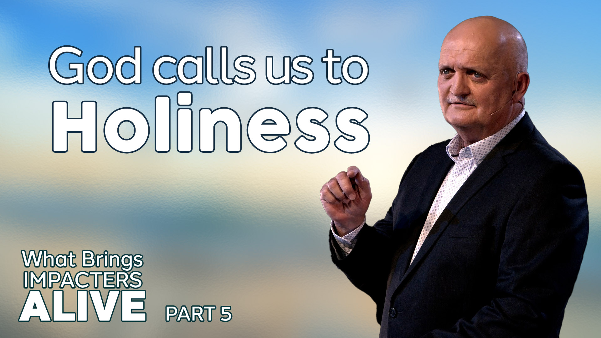 God Calls Us to Holiness - Bruce Downes Catholic Ministries