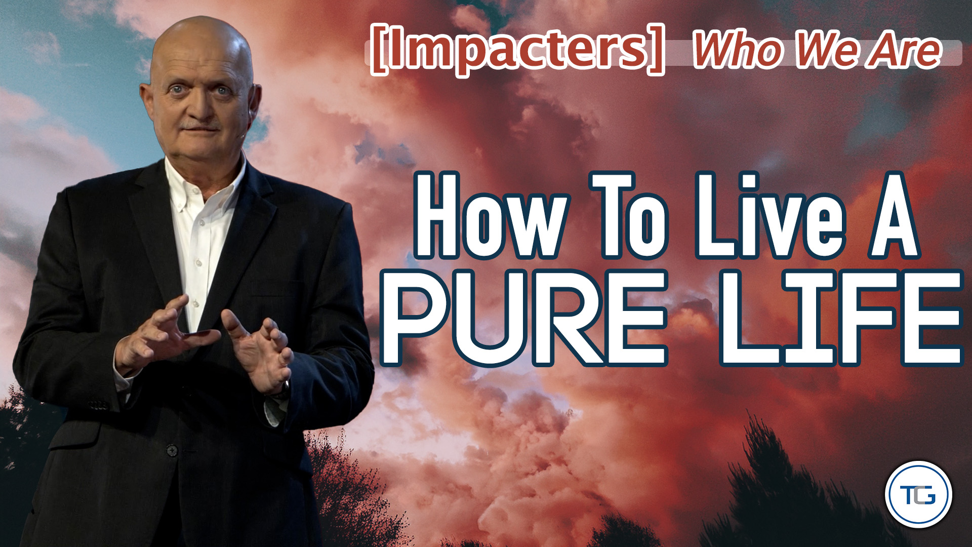 THE WEEKLY: [Impacters] Who We Are - How To Live A Pure Life - Bruce ...