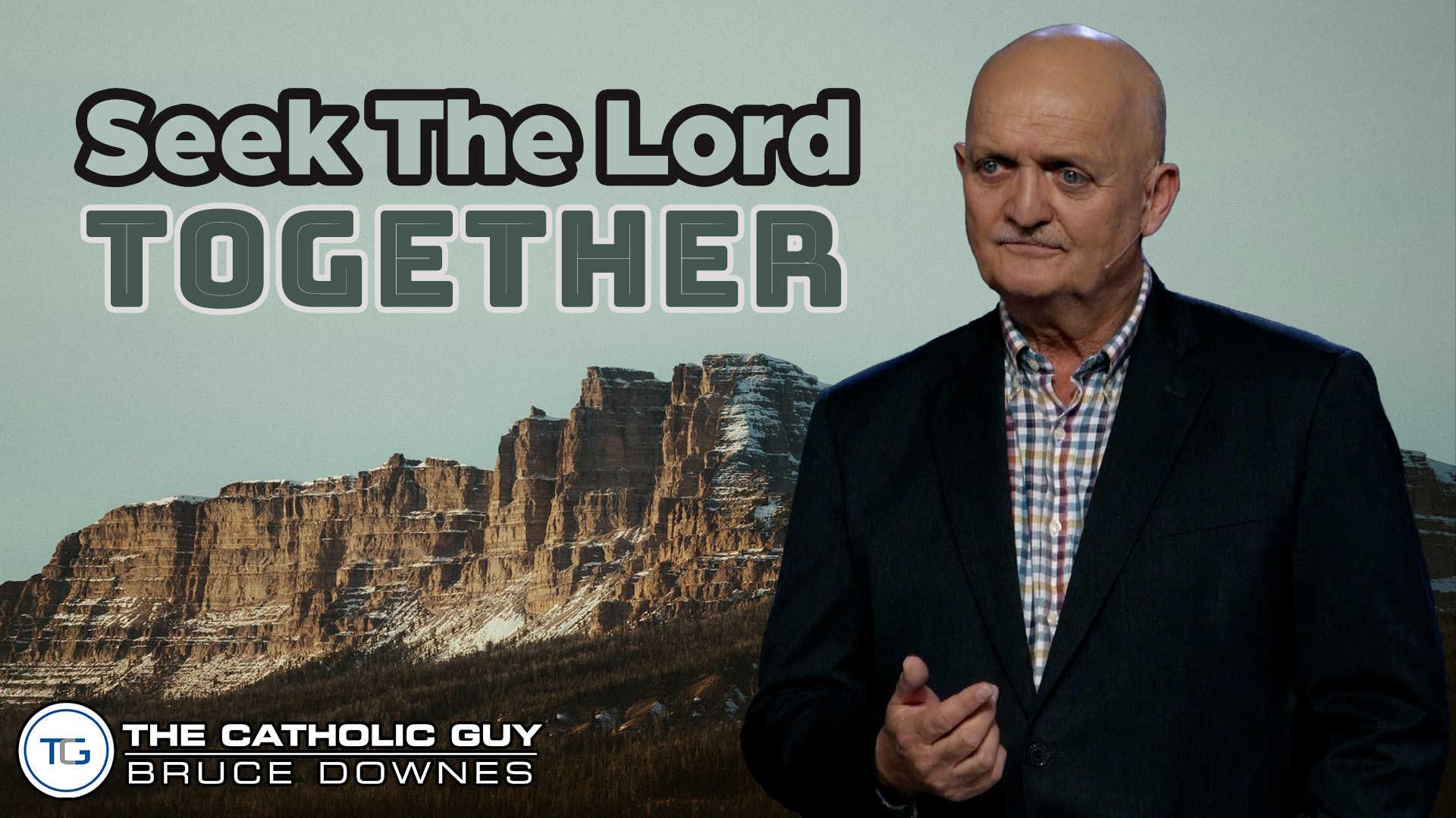 THE WEEKLY: Seek The Lord Together - Bruce Downes Catholic Ministries