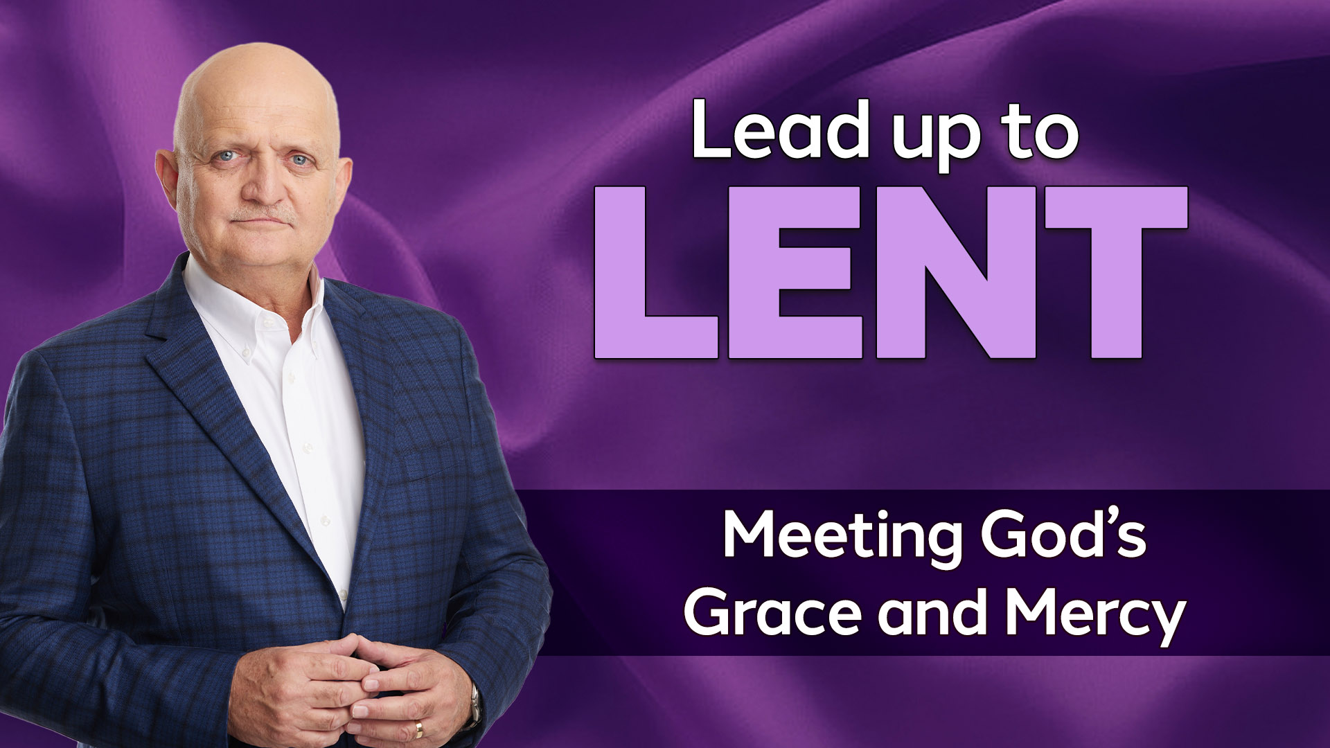 Meeting God’s Grace and Mercy - 17th February - Bruce Downes Catholic ...